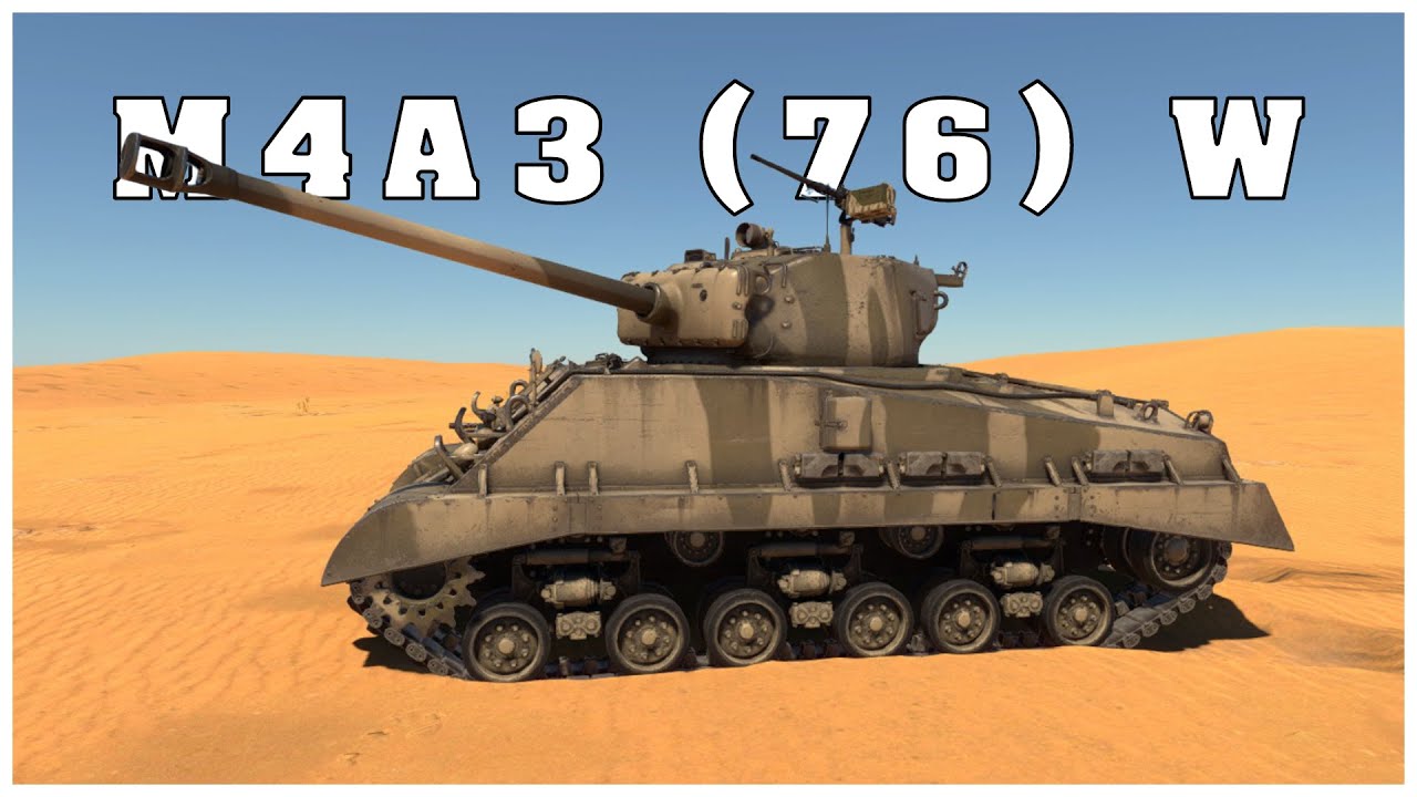 The BEST Sherman Variant? || M4A3 (76) W – War Thunder - YouTube