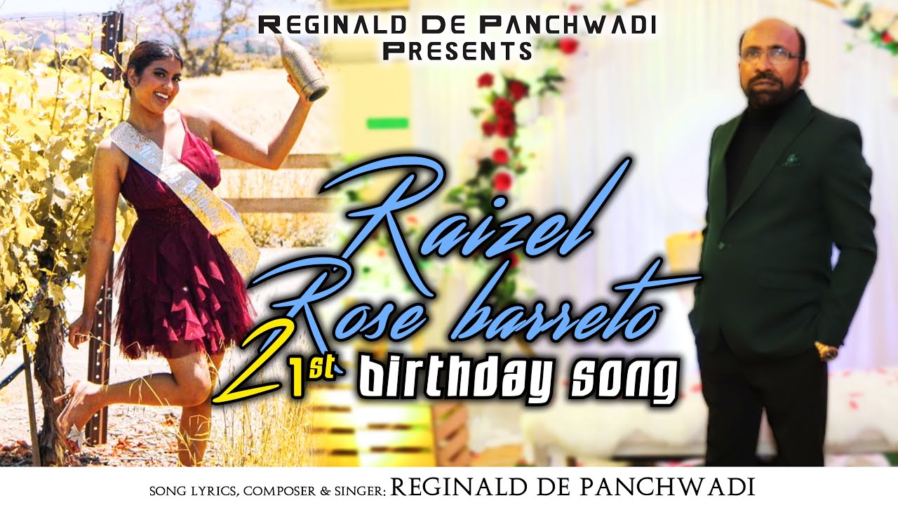 Raizel Rose Barreto 21st Birthday Song | Singer & Lyrics by Reginald De ...