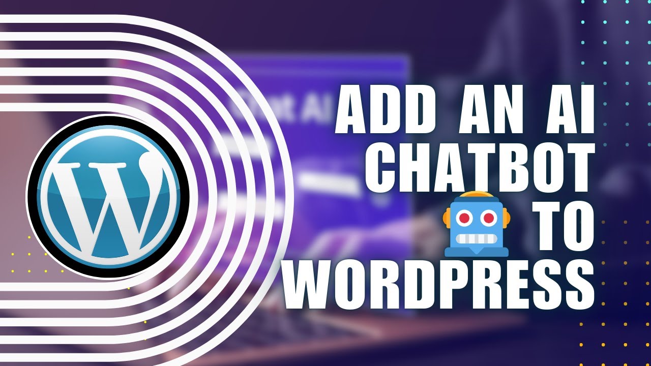 ️ INSIGHTS: How to Add an AI Chatbot 🤖 to WordPress in Minutes ...