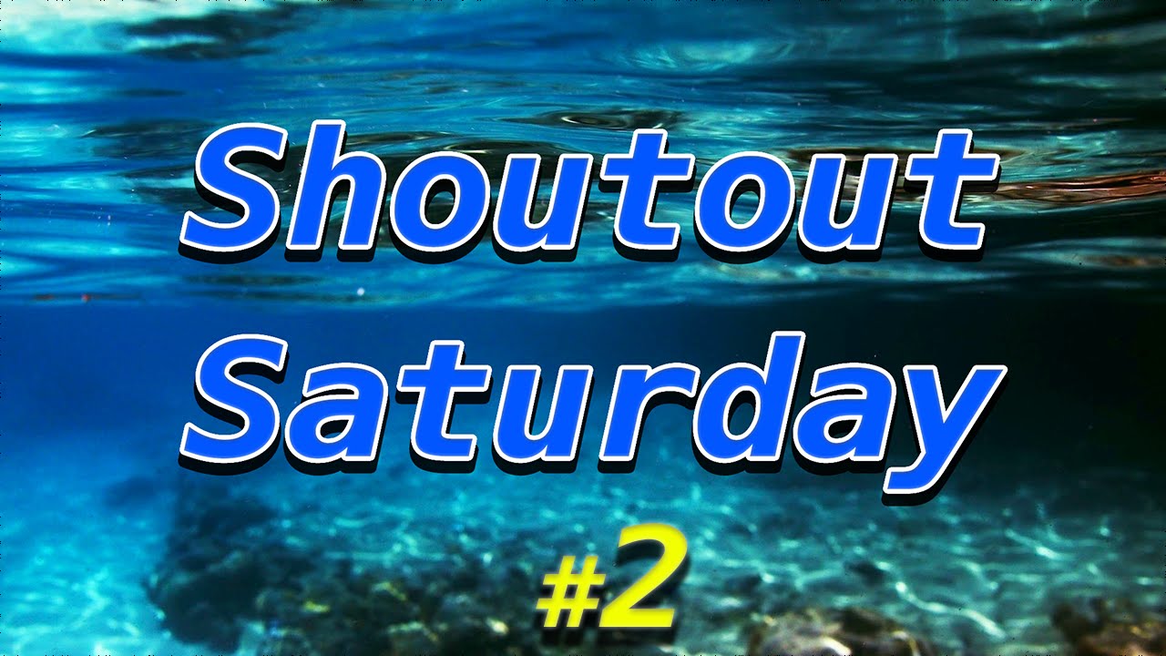 ShoutOut Saturday Episode 2 (Watch, Then Read Description For More Info ...