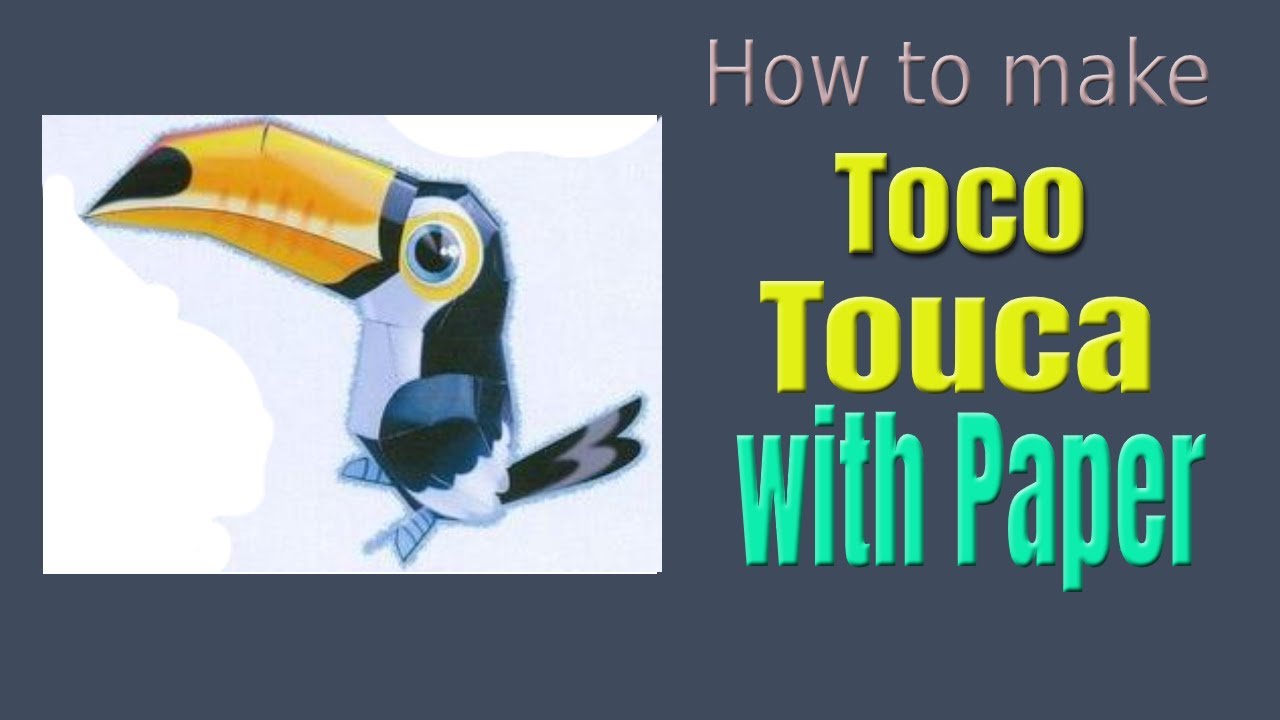 How to make Toco Toucan with Paper | 3D Paper Toys | Creative Park ...