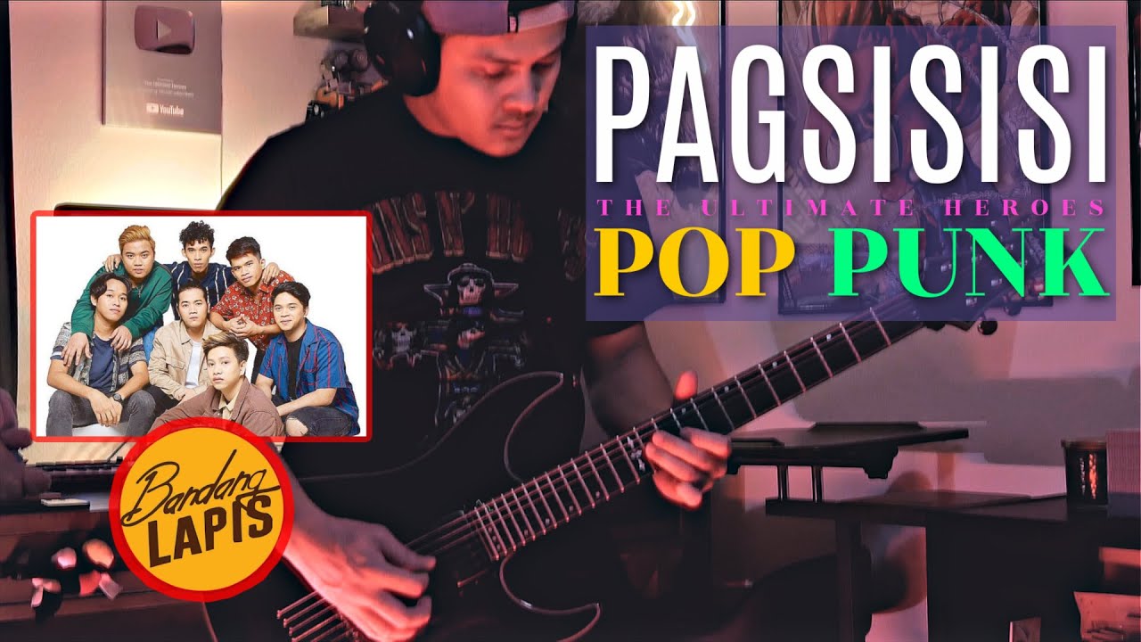 "PAGSISISI" - Bandang Lapis // Pop Punk Cover by The Ultimate Heroes ...