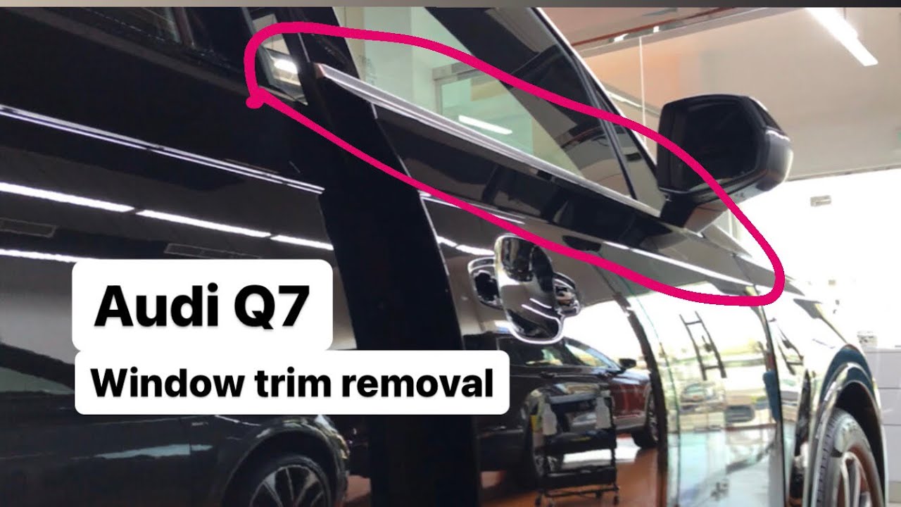 Audi Q7 window trim removal - YouTube