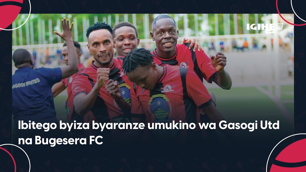 Gasogi United 2-2 Bugesera FC|| Reba ibitego byiza byaranze umukino ...