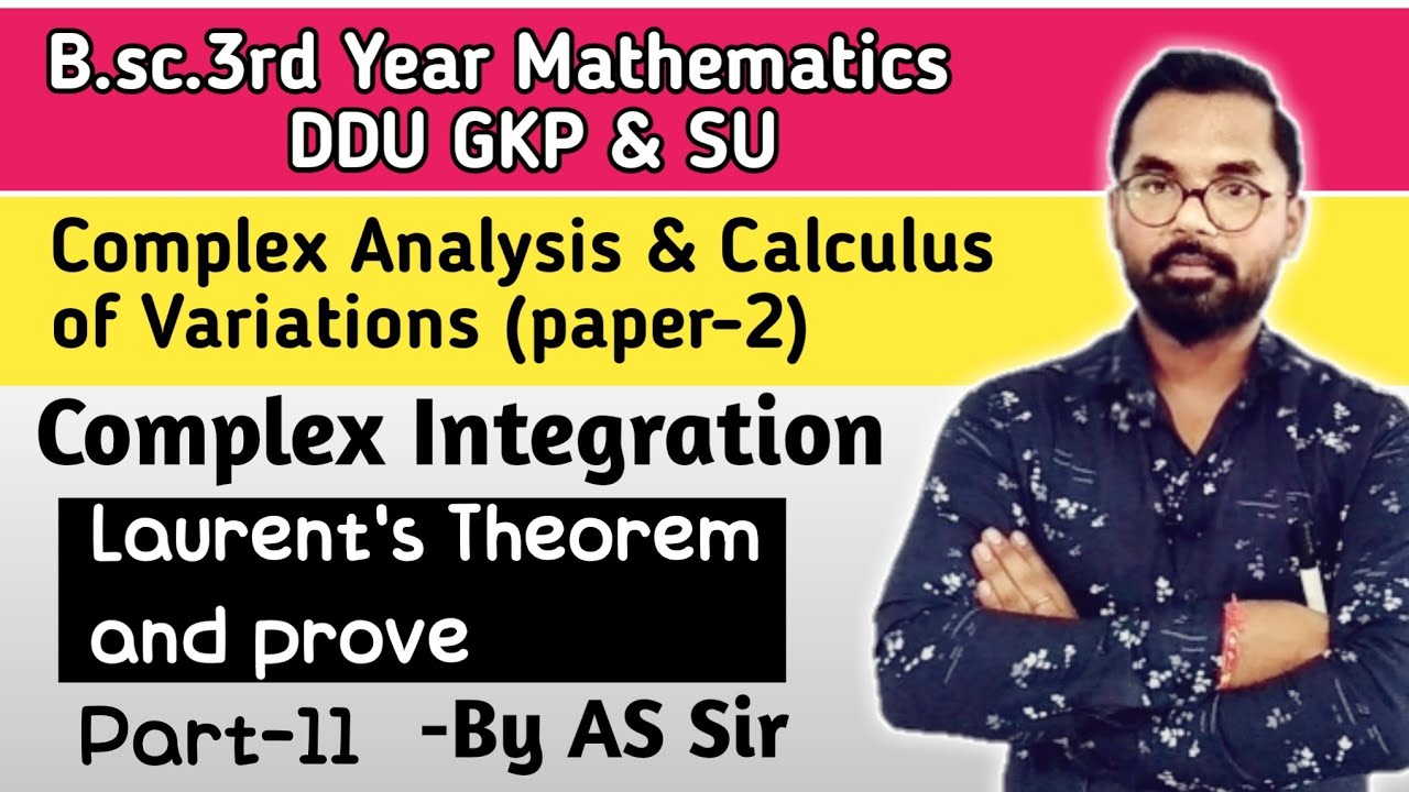 Laurent's Theorem & Prove | Complex Analysis | B.sc.3rd Year Math | ddu gkp SU | Part-11 | AS ...