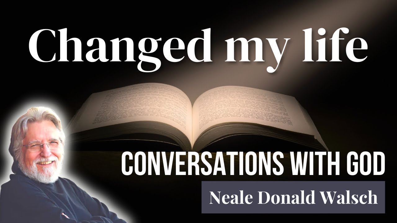 How Conversations with God Changed My Life | Discovering Who We Really ...