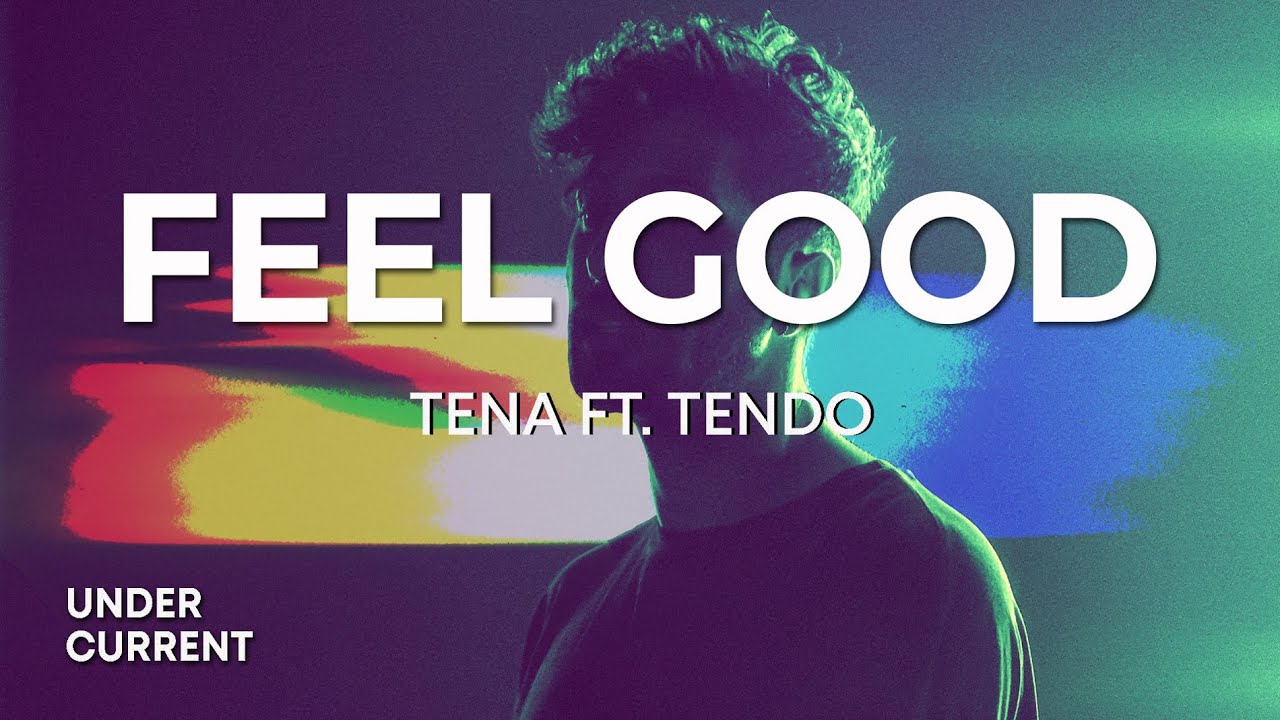Tena ft. Tendo - Feel Good (Lyric) - YouTube