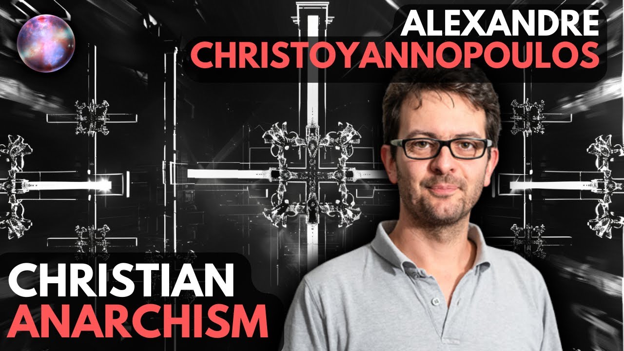 Christian Anarchism with Alexandre Christoyannopoulos | Living Mirrors ...