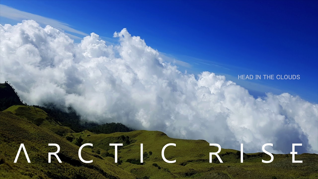 Arctic Rise - Head In The Clouds - YouTube