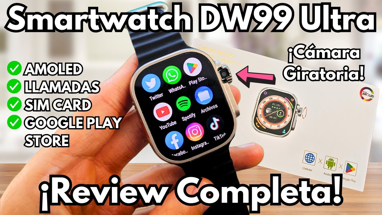 DW99 Ultra 🚀 ¡Smartwatch ANDROID 4G con Cámara Giratoria y SIM Card ...