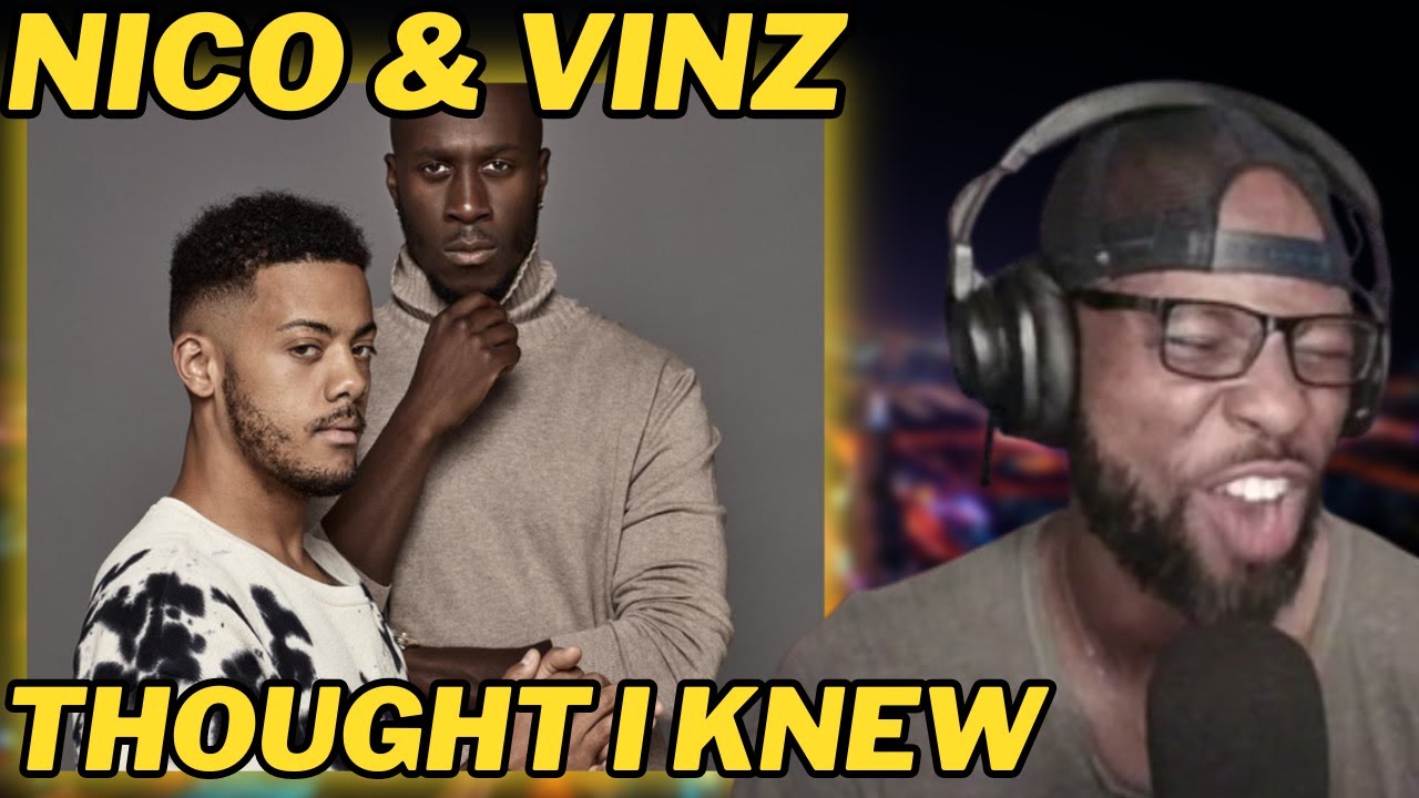 NICO AND VINZ - THOUGHT I KNEW | REACTION AND REVIEW - YouTube