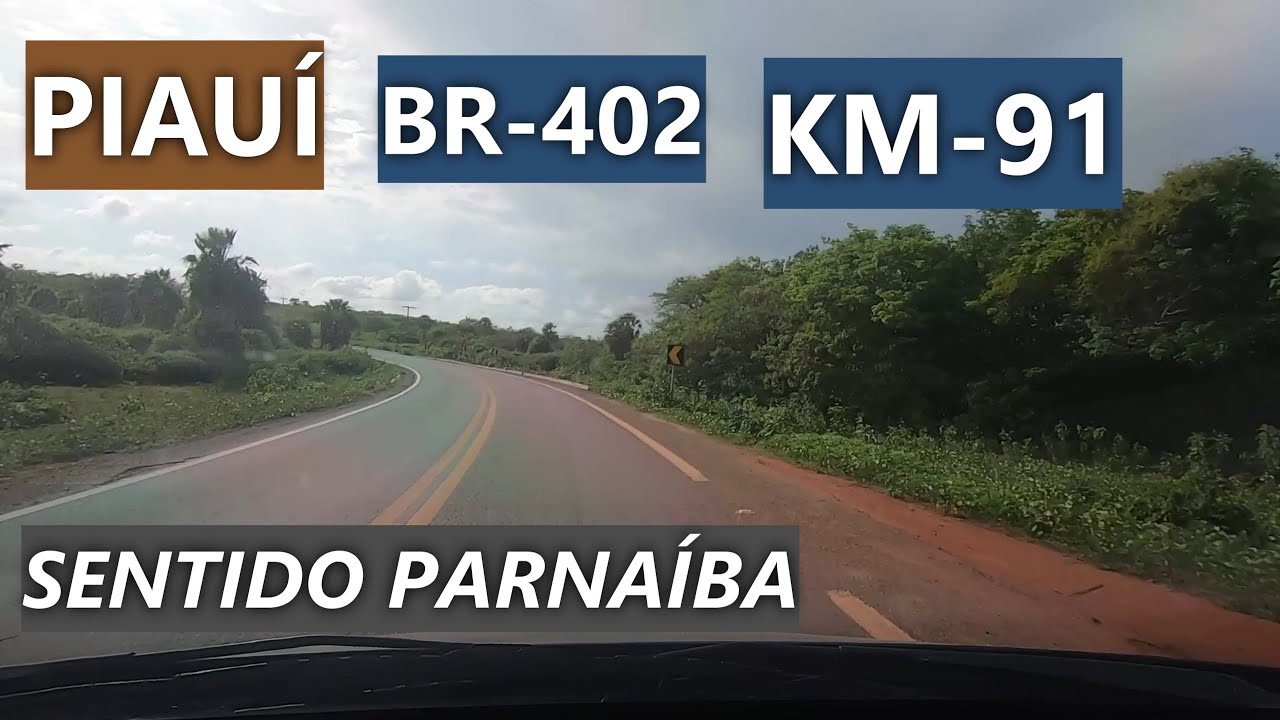ESTAMOS NA BR 402 NO PIAUÍ SENTIDO PARNAÍBA! #piauí #br402 #expedição # ...