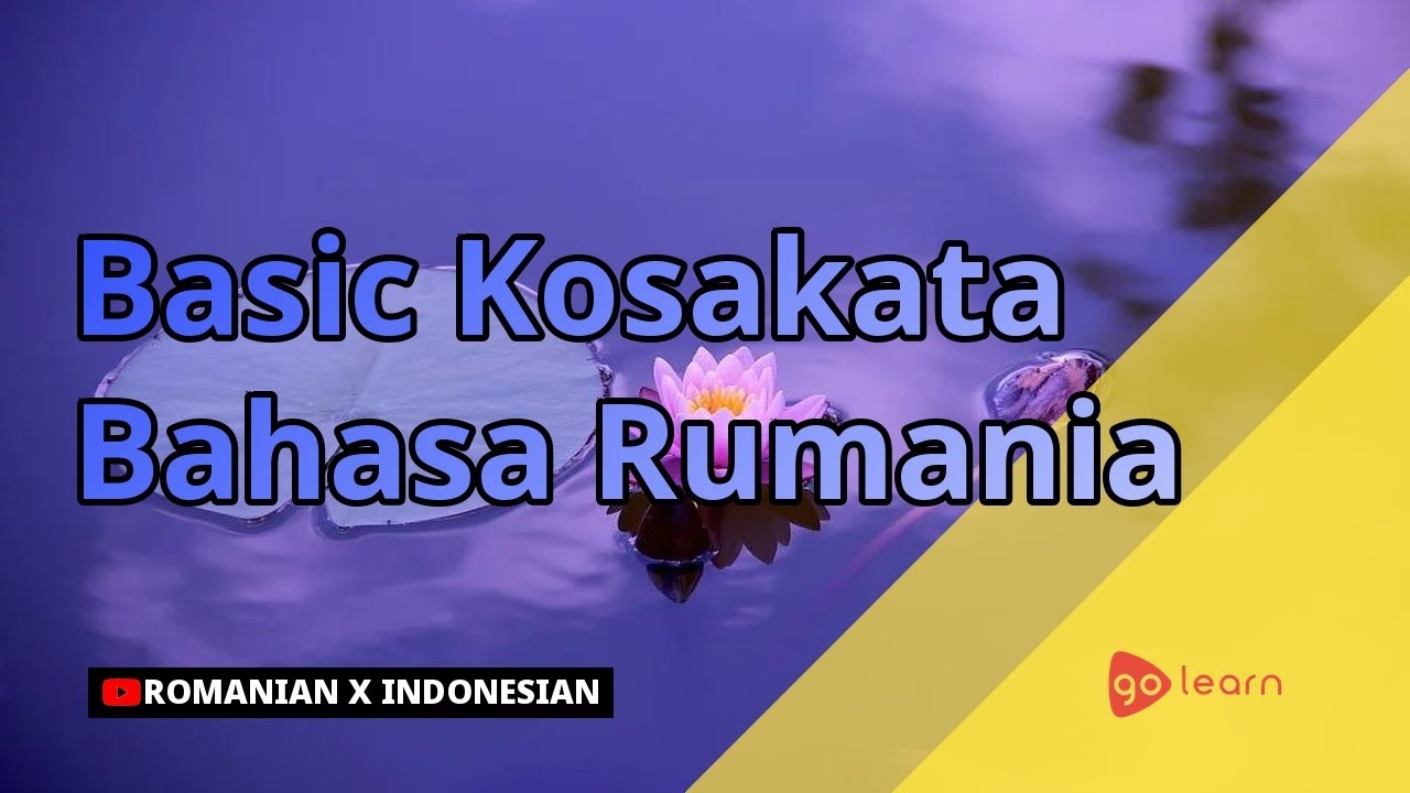 Basic Kosakata Bahasa Rumania | Golearn - YouTube