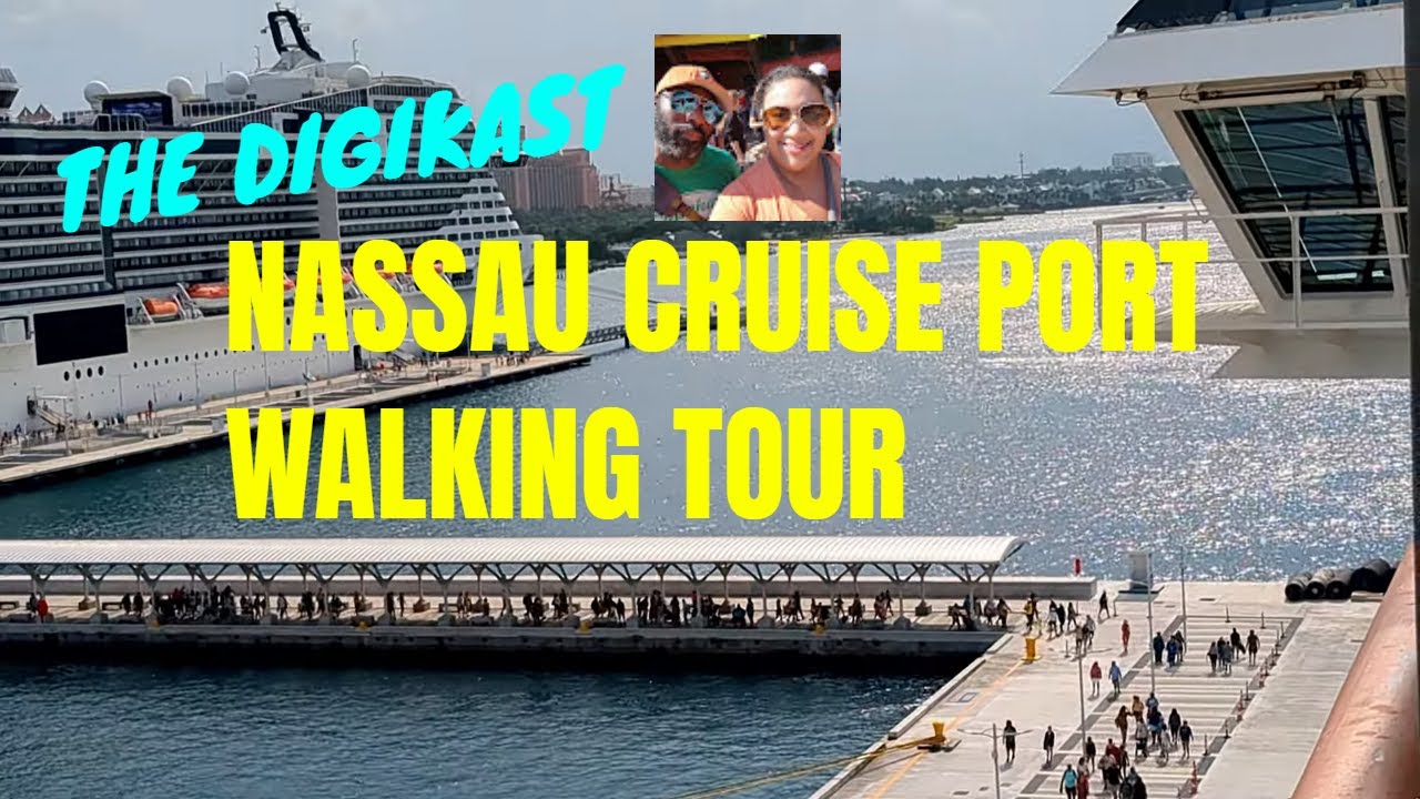 Nassau Cruise Port Walking Tour Bahamas // The DigiKast Carnival Legend ...