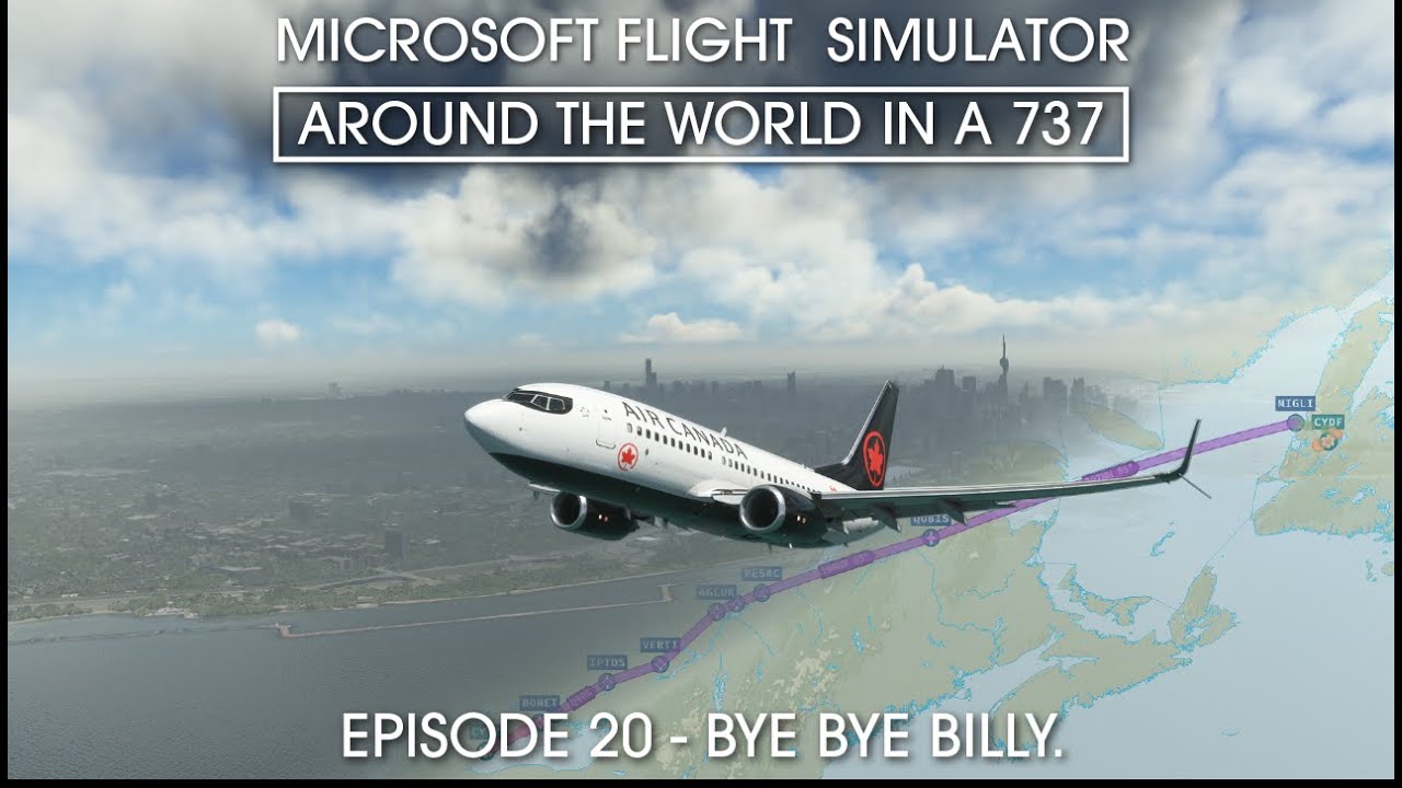 MSFS | Vatsim | Around The World In a 737 | Episode 20 - Bye Bye Billy ...