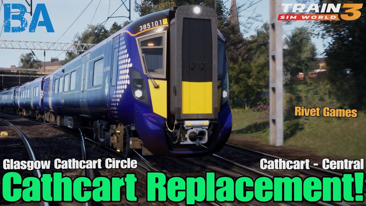Cathcart Replacement (Class 385) - Glasgow Cathcart Circle - Train Sim World 3 - YouTube