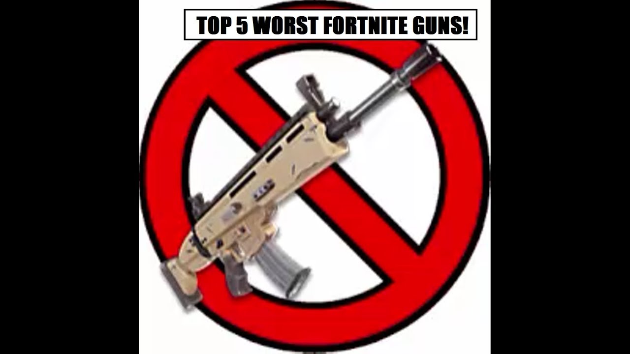 TOP 5 WORST FORTNITE GUNS OF ALL TIME! - YouTube