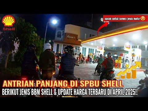 UPDATE HARGA BBM SHELL TERBARU HARI INI 2025... SEMAKIN RAMAI & ANTRIAN ...