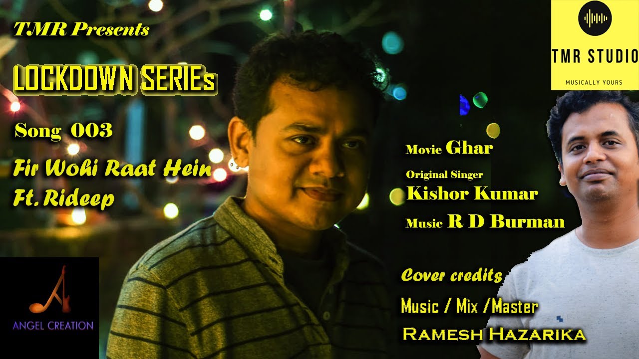 Lockdown Series Song 003 Phir wohi raat hein Cover by Rideep - YouTube