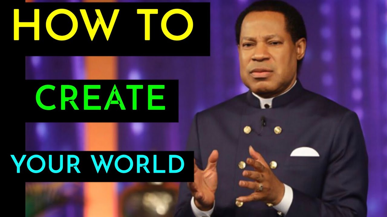 How To Create Your Own World (By Pastor Chris) - YouTube