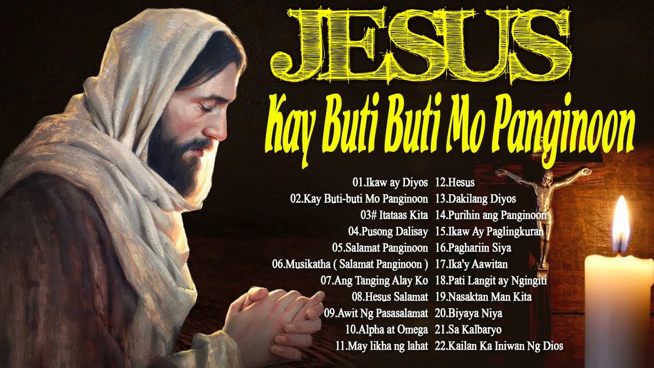 Kay Buti Buti Mo Panginoon Non Stop - Tagalog Christian Praise ...
