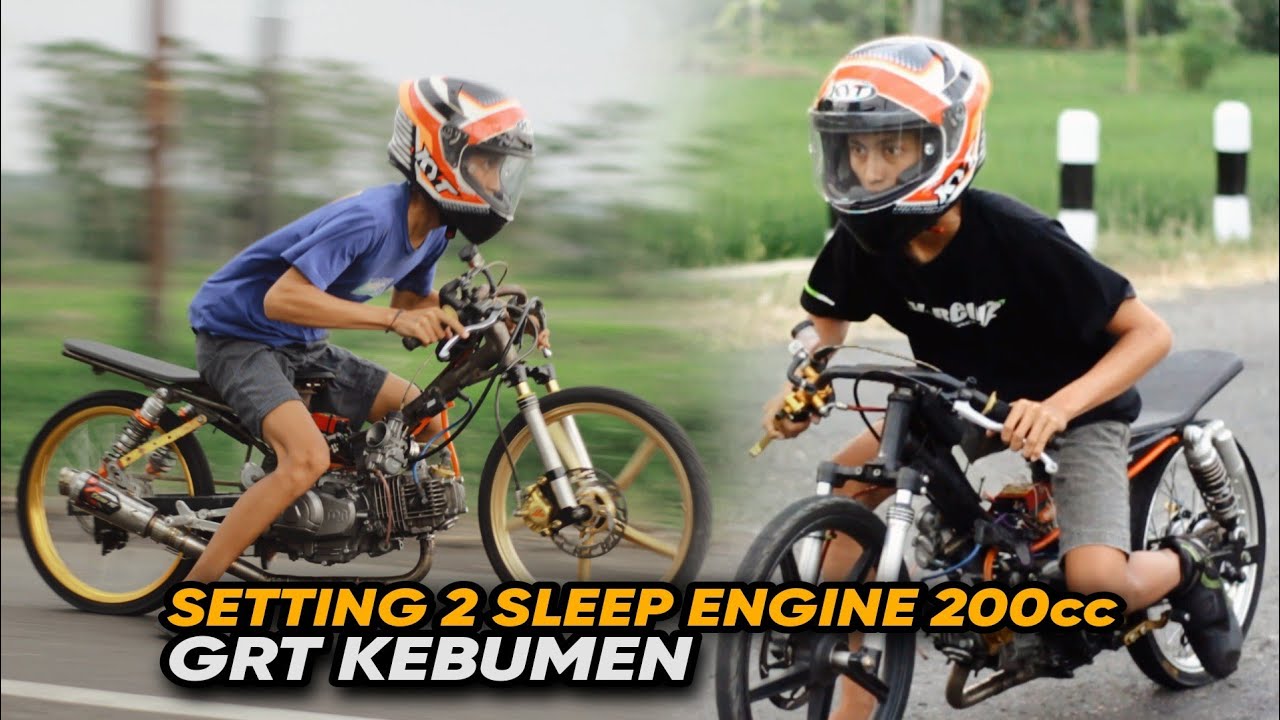 SETTING 2 SLEEP ENGINE 200cc | GRT RACING KEBUMEN - YouTube