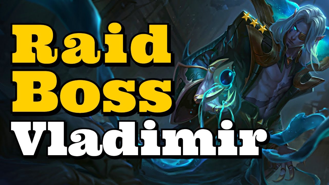 ⭐⭐⭐ 3 Star Vladimir Raid Boss Build | TFT | LOL | Teamfight Tactics Set ...