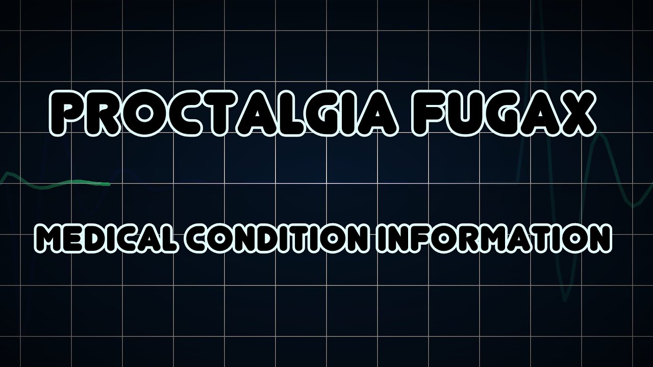 Proctalgia fugax (Medical Condition) - YouTube