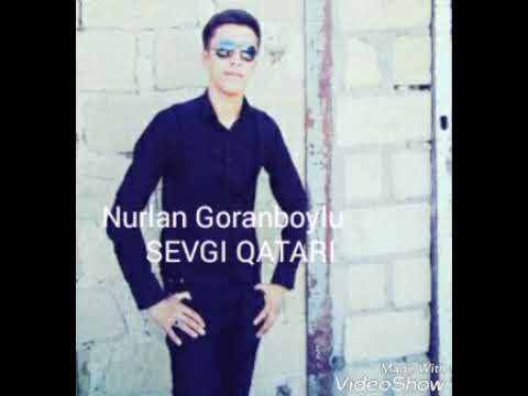 Nurlan Goranboylu sevgi qatari