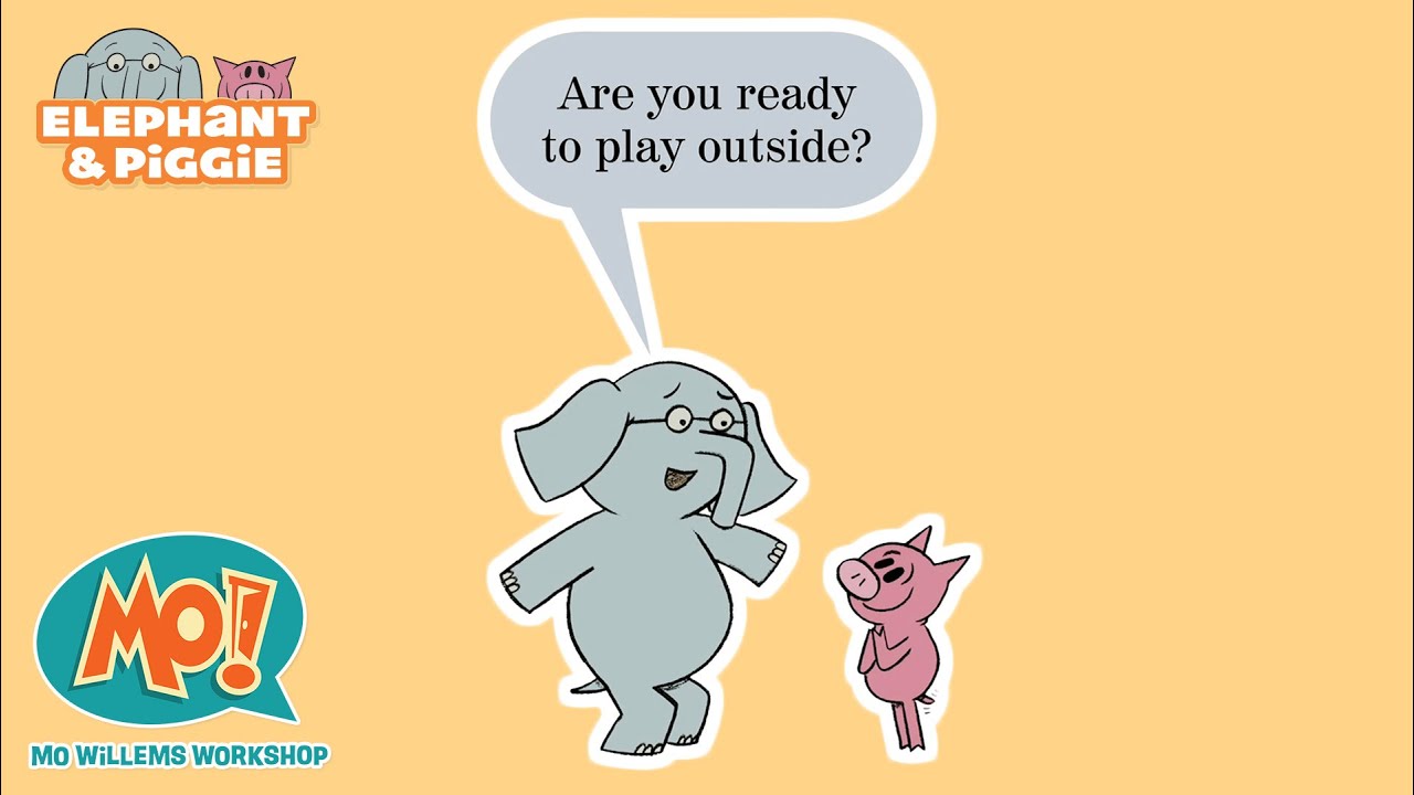 Are You Ready to Play Outside? | Elephant & Piggie Read Aloud | Mo ...