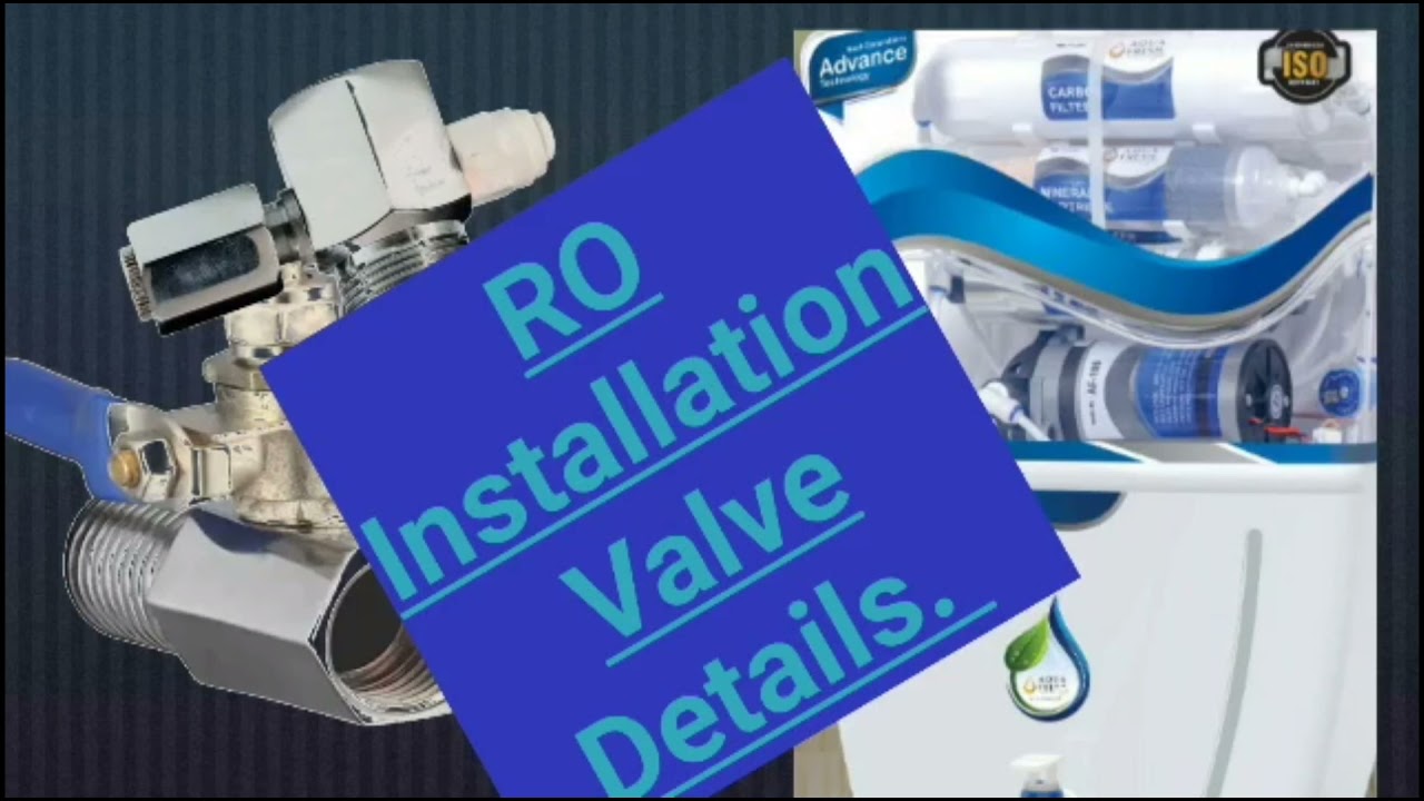 RO Ball Valve Details. RO Installation Guide. RO water purifier. - YouTube