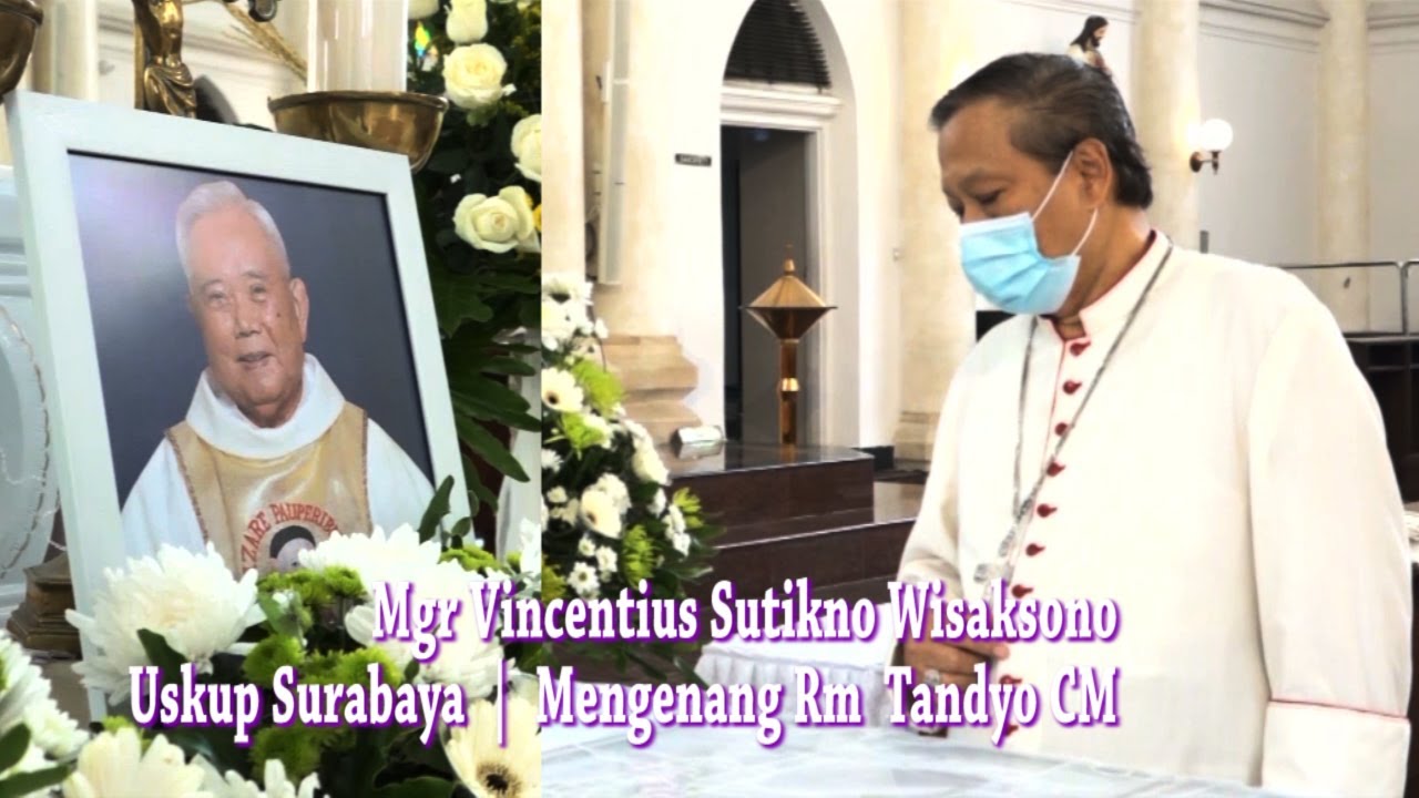 Mgr Vincentius Sutikno Wisaksono | Uskup Surabaya | Mengenang Rm Tandyo ...