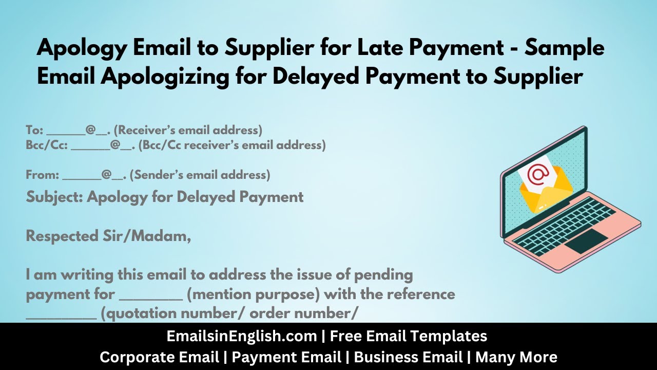 Apology Email to Supplier for Late Payment - Email Apologizing for ...