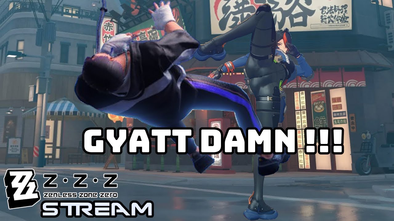 I GYATT TO HAVE ZHU YUAN! | Zenless Zone Zero Blind Playthrough Stream ...
