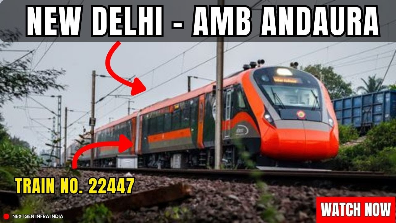 New Delhi to Amb Andaura (Himachal Pradesh) Vande Bharat Express - YouTube