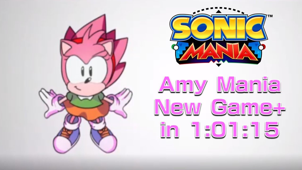 Amy Mania, New Game+ in 1:01:15 - Sonic Mania Plus Speedrun [PB] - YouTube