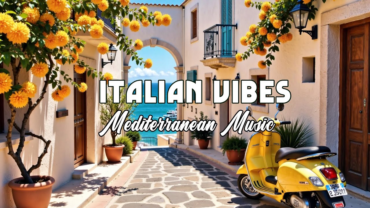 The Best 🇮🇹 Italian Music🎶 Italian Vibes 🎶 1+ Hour Scenic Amalfi Coast ...
