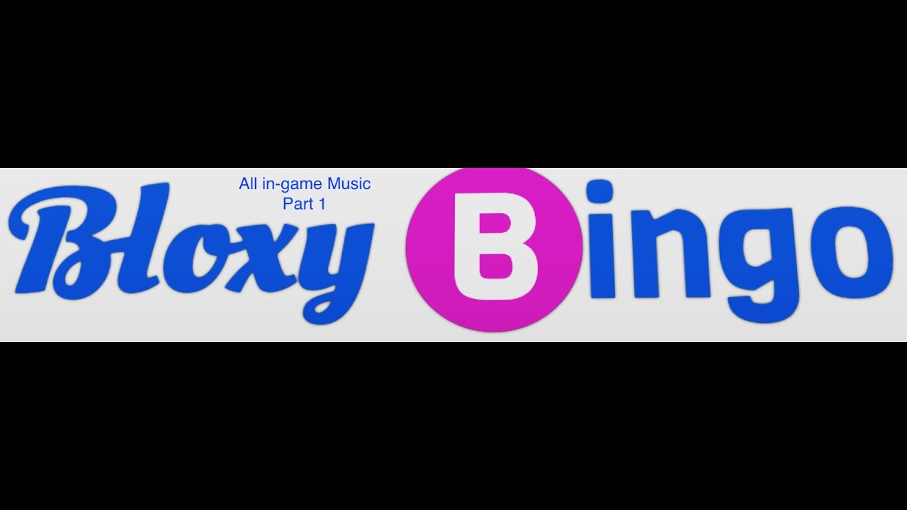 Bloxy Bingo All In game Music Soundtracks Part 1 YouTube bloxy-bingo-all-in-game-music-soundtracks-part-1-youtube