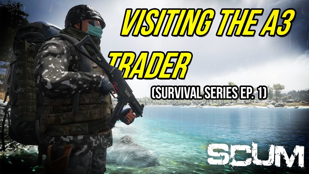 SCUM - Visiting The A3 Trader (Survival Series EP. 1) - YouTube