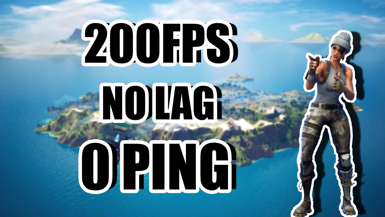 HOW TO GET 0 PING + 200 FPS + NO LAG IN FORTNITE - YouTube