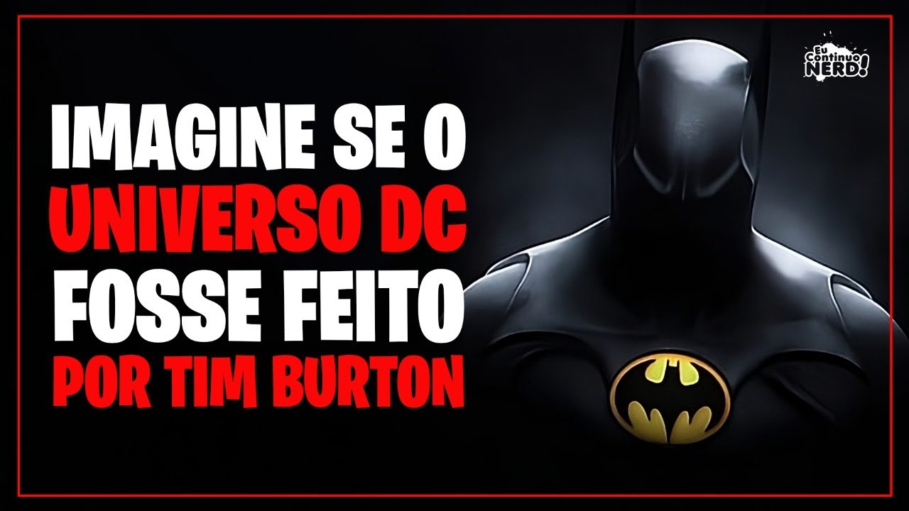 Explorando o Universo DC através dos olhos de Tim Burton - YouTube