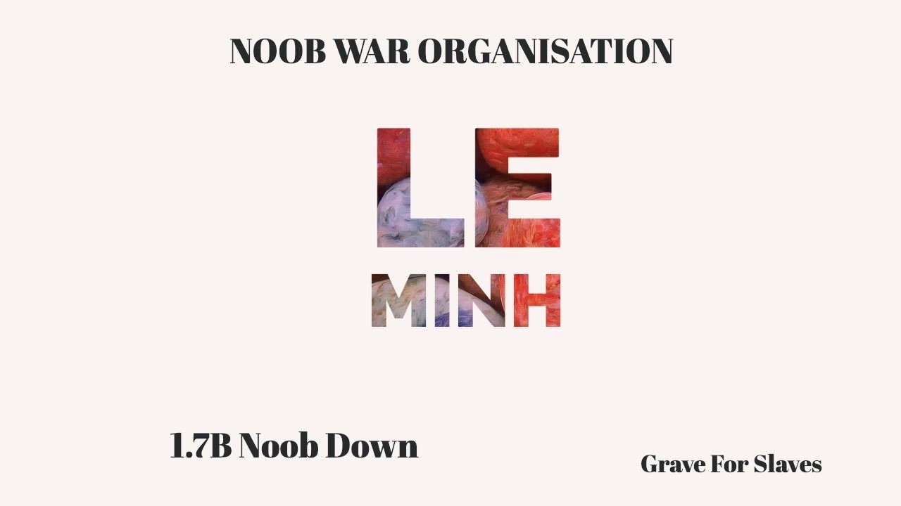 March Of Empires || Noob War Organisation || 1.7B Killed || LE MINH ...