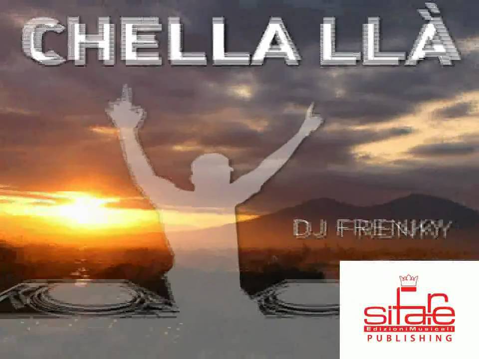 Chella Llà - DJ Frenky - Official Video - YouTube