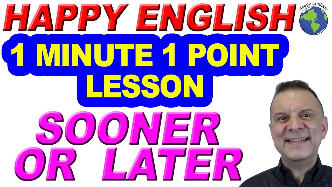 Vocabulary & Phrases: SOONER OR LATER - 1 Minute, 1 Point English ...