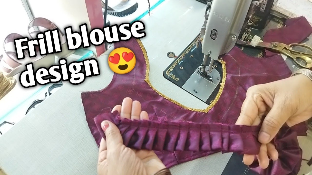 beautiful blouse design cutting & stitching || frill blouse design ...