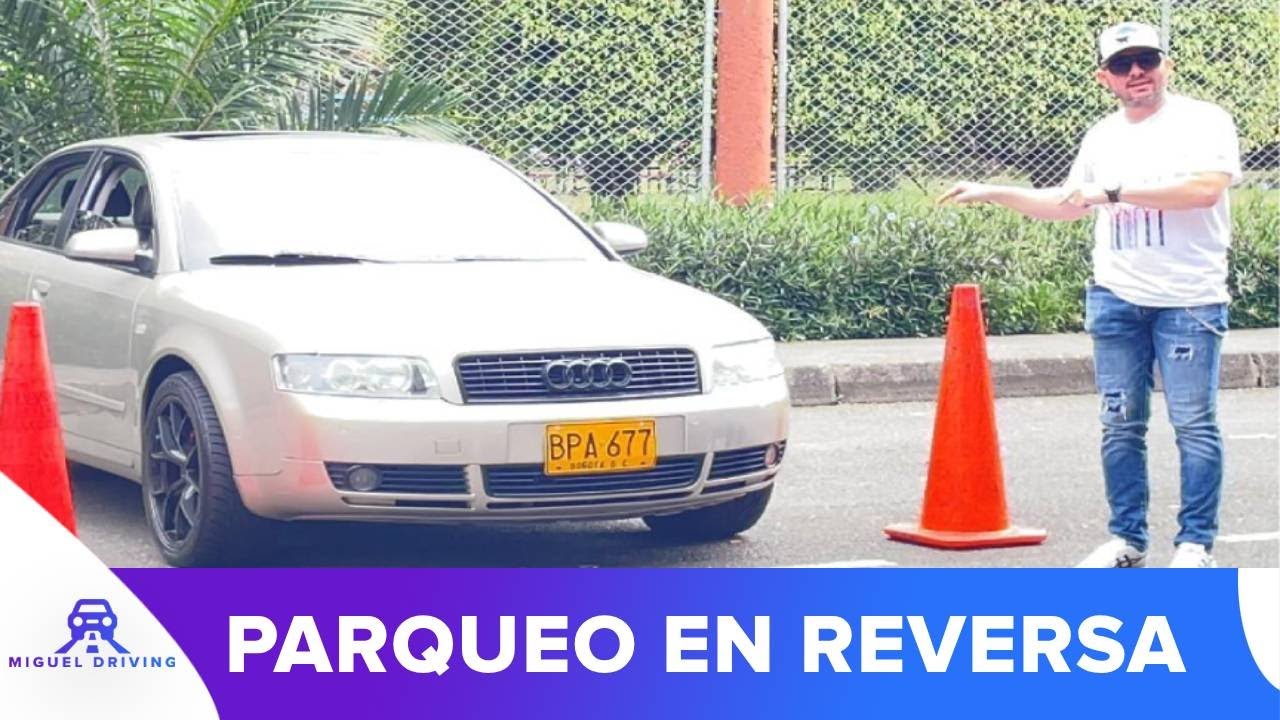 COMO PARQUEAR EN REVERSA EN 3 PASOS. PARQUEO EN REVERSA CON MUCHO ...