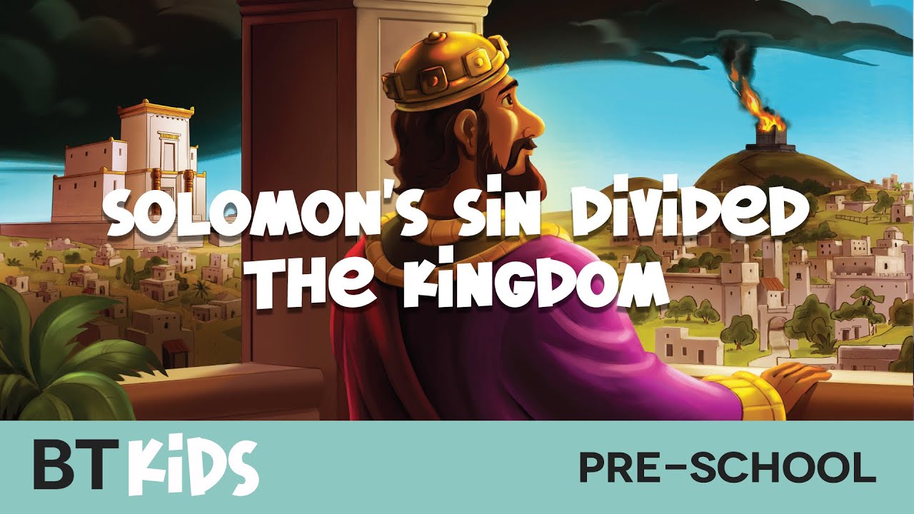 Solomon's Sin Divided the Kingdom / Pre-School - YouTube