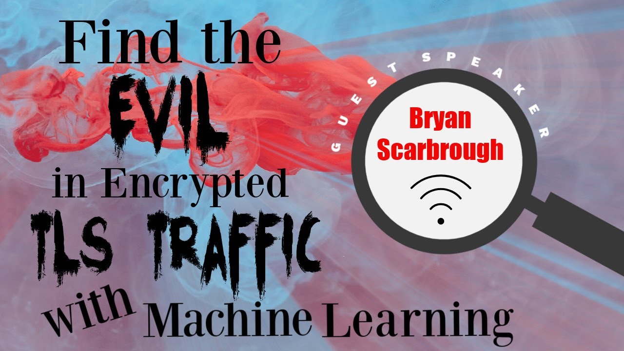 Finding the Evil in Encrypted TLS Traffic with Machine Learning - YouTube