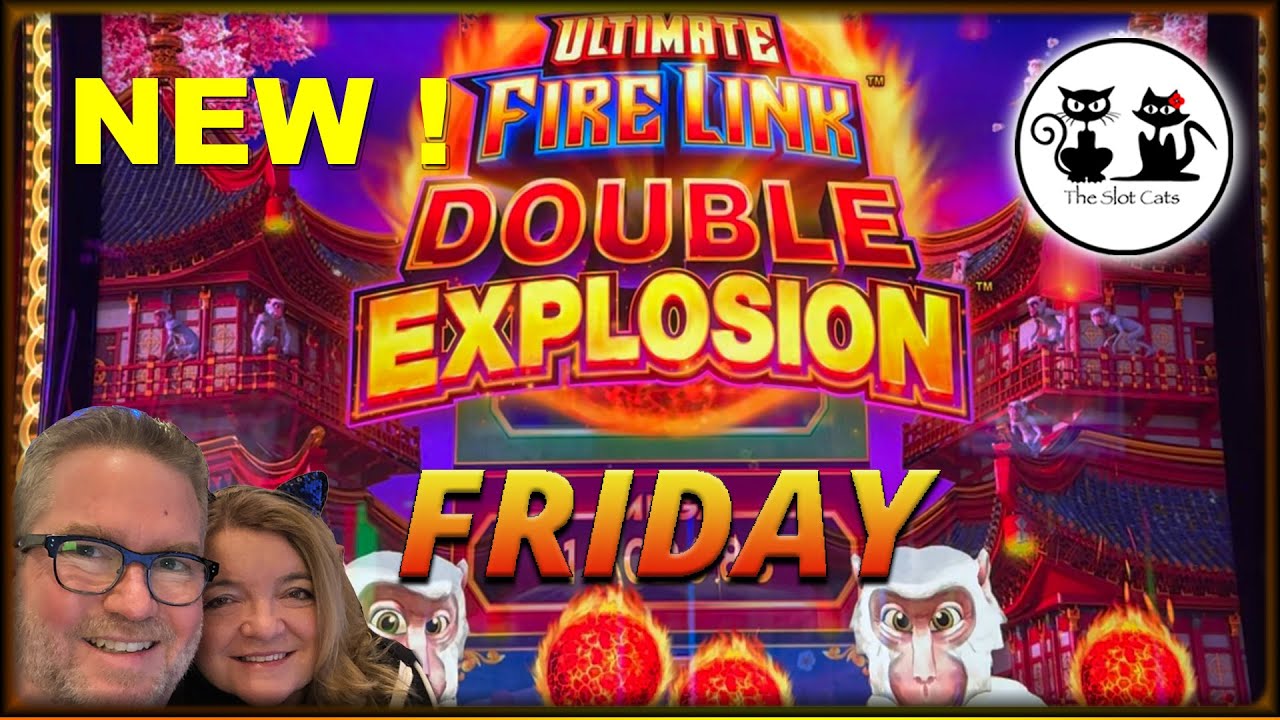 FIRELINK FRIDAY! PLAYING THE NEW ULTIMATE FIRE LINK DOUBLE EXPLOSION ...