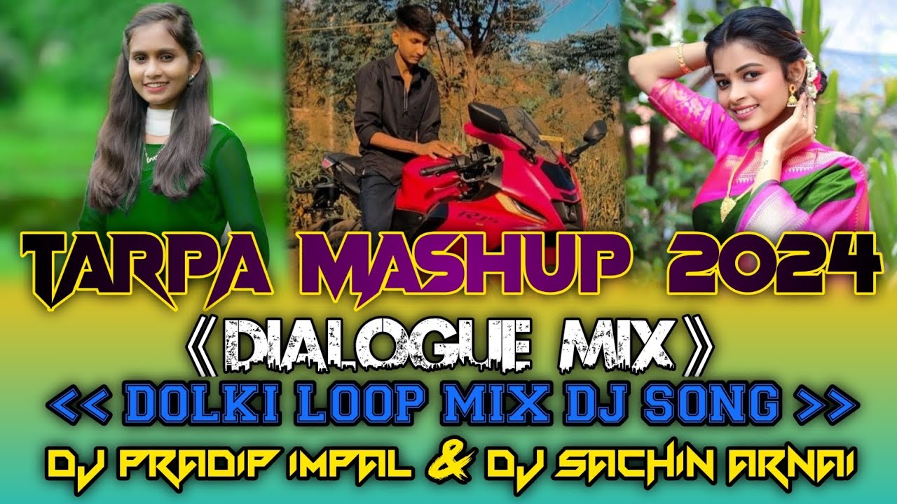 New Tarpa Mashup 2024 Special Tarpa Song Video New Dolki Loop Mix Tarpa Song Dj Pradip Impal ...